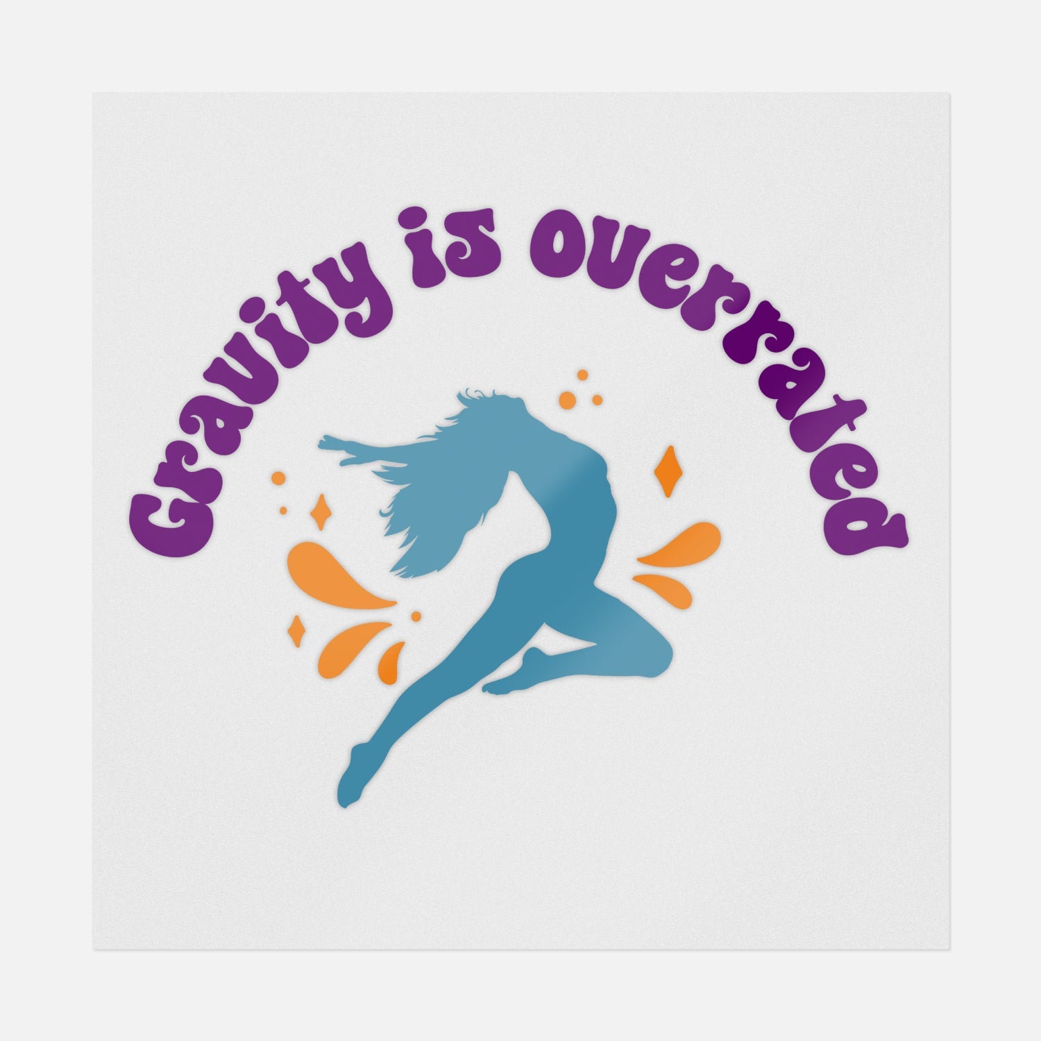 Gravity Is Overrated | Gymnastics Ready-to-Press DTF Transfers