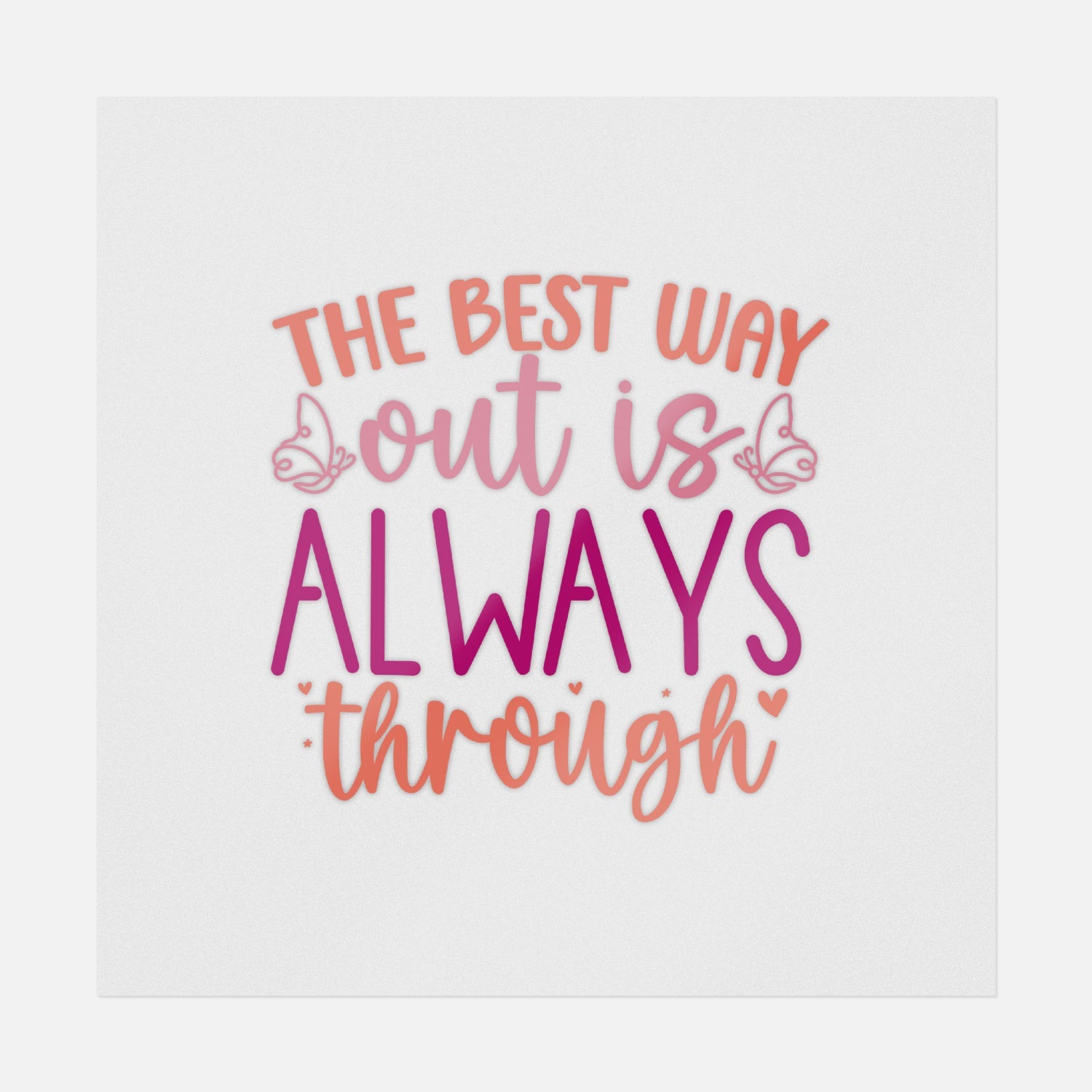 The Best Way Out Is Always Through | Mental Health Ready-to-Press DTF ...