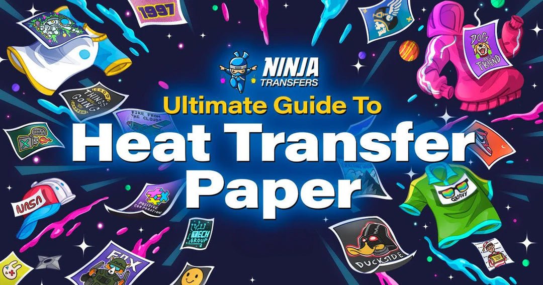 Heat Transfer Paper 101: A Guide for Beginners | Ninja Transfers