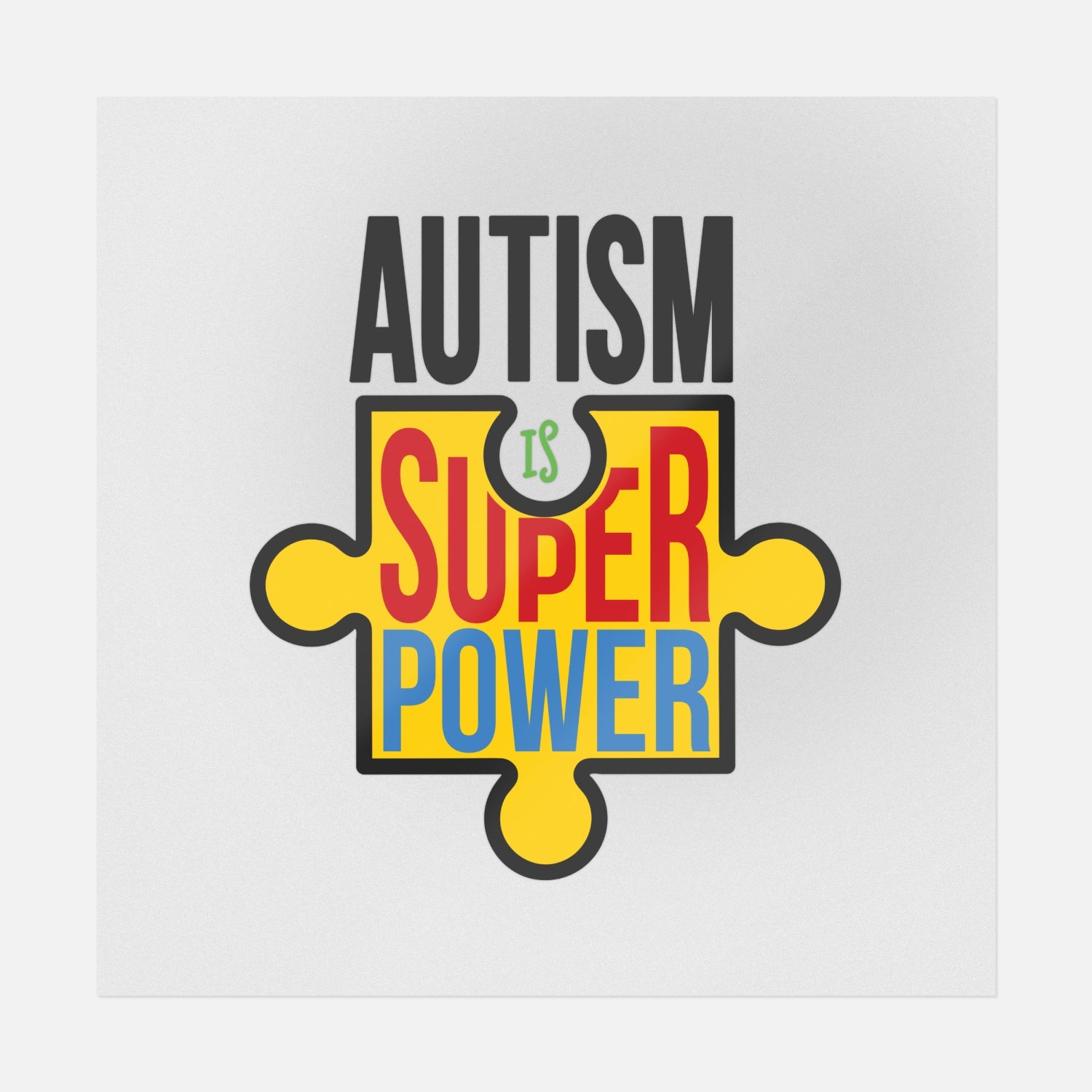 Autism Is My Superpower | Autism Awareness Ready-to-Press DTF Transfers