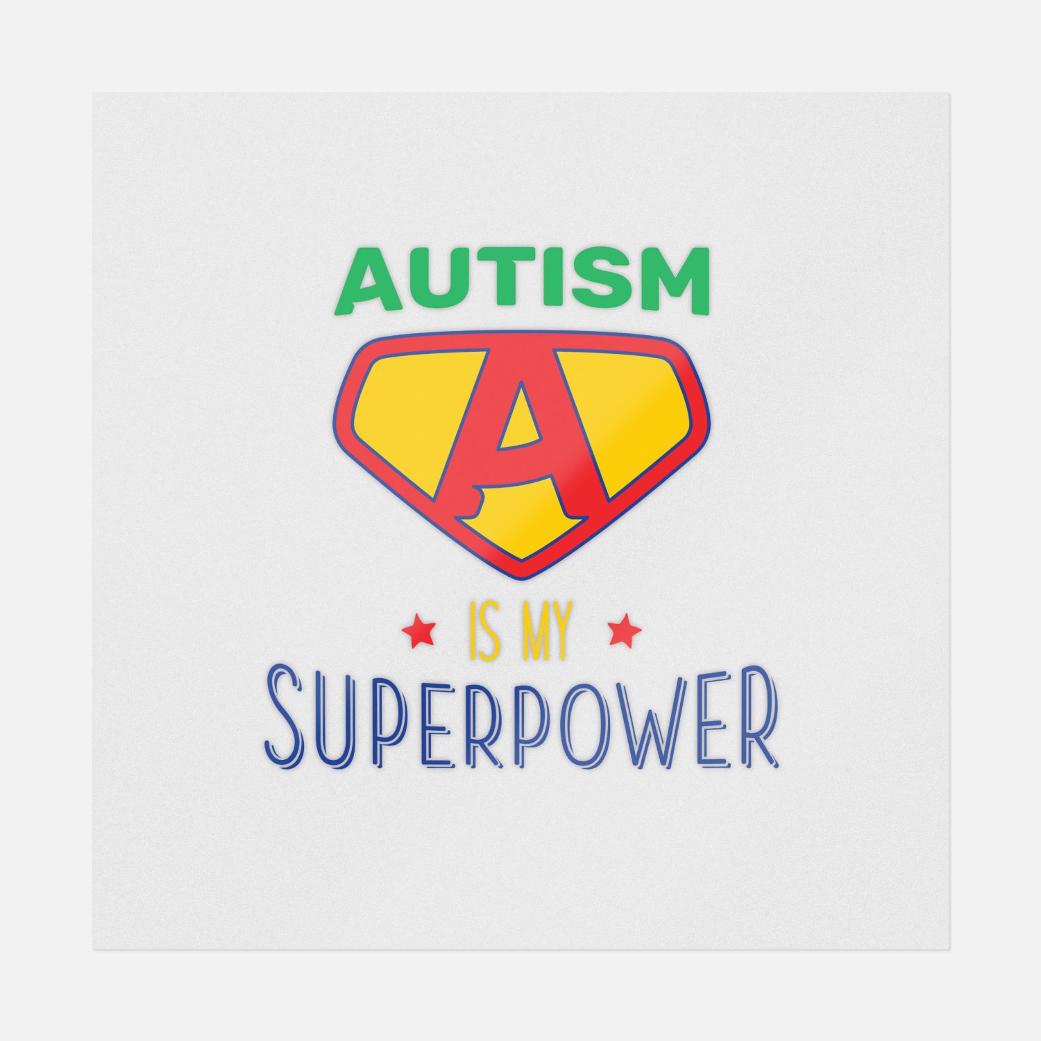 Autism Is My Superpower | Autism Awareness Ready-to-Press DTF Transfers