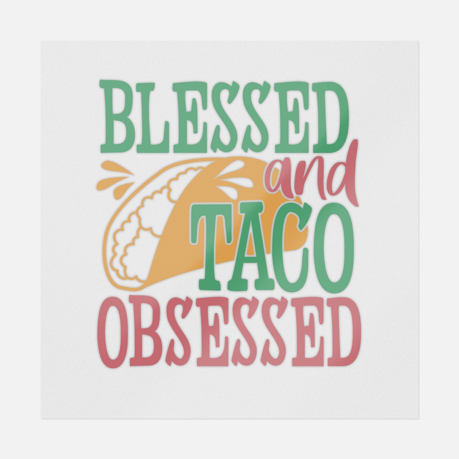 Blessed and Taco Obsessed Green & Yellow | Cinco De Mayo Ready-to-Press ...