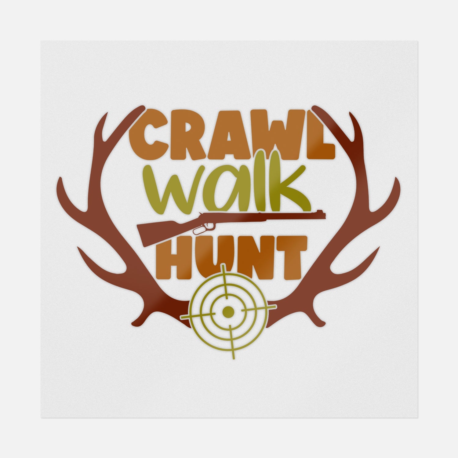 Crawl Walk Hunt Orange | Hunting Ready-to-Press DTF Transfers