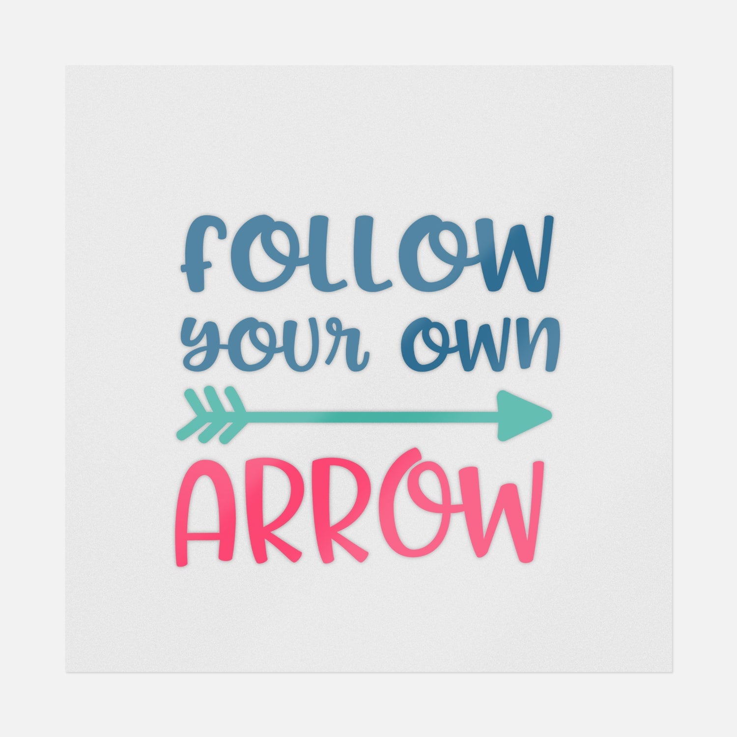 Follow Your Own Arrow | Archery Ready-to-Press DTF Transfers