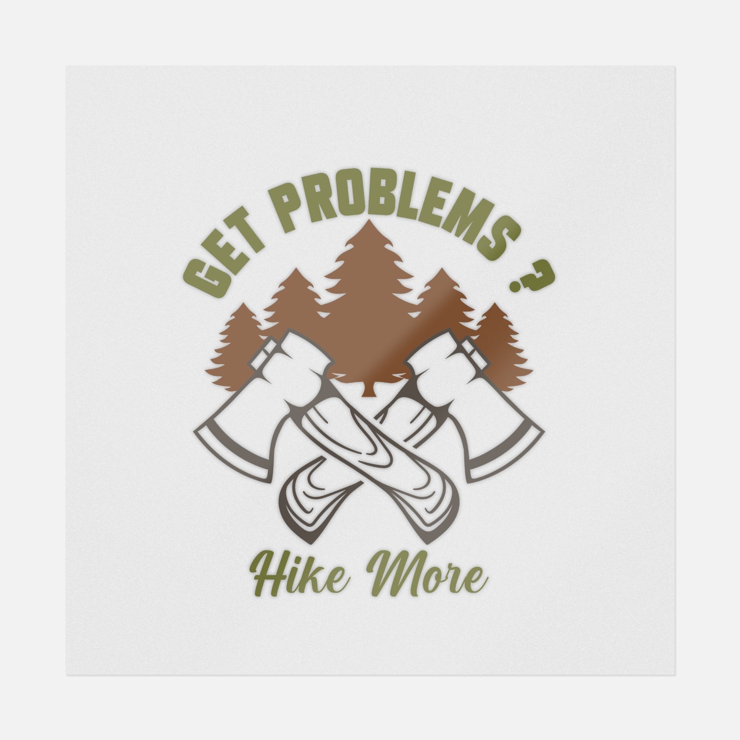 Get Problems Hike More | Hiking Ready-to-Press DTF Transfers
