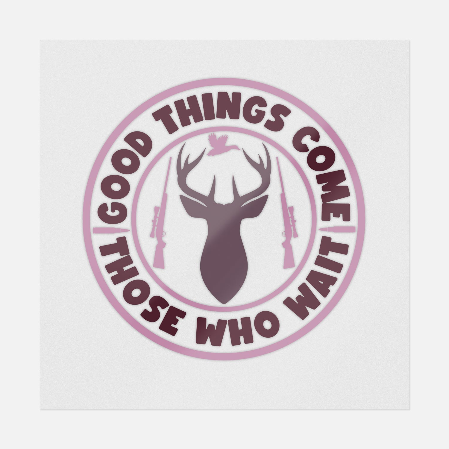 Good Things Come | Hunting Ready-to-Press DTF Transfers