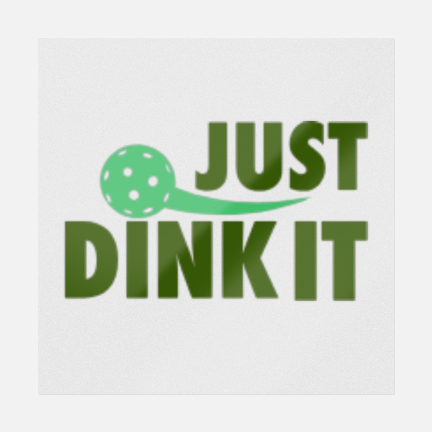 Just Dink It | Pickleball Ready-to-Press DTF Transfers