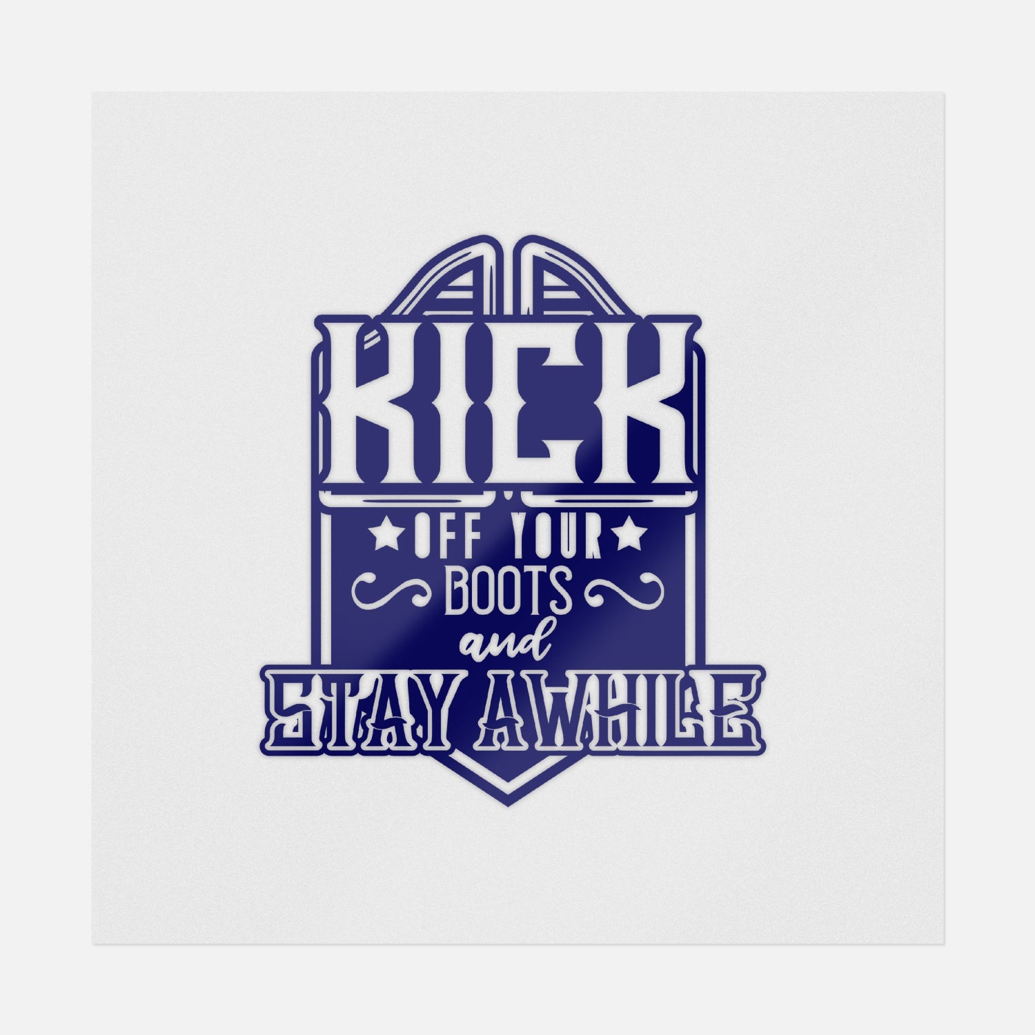 Kick Off Your Boots And Stay Awhile | Western Ready-to-Press DTF Transfers
