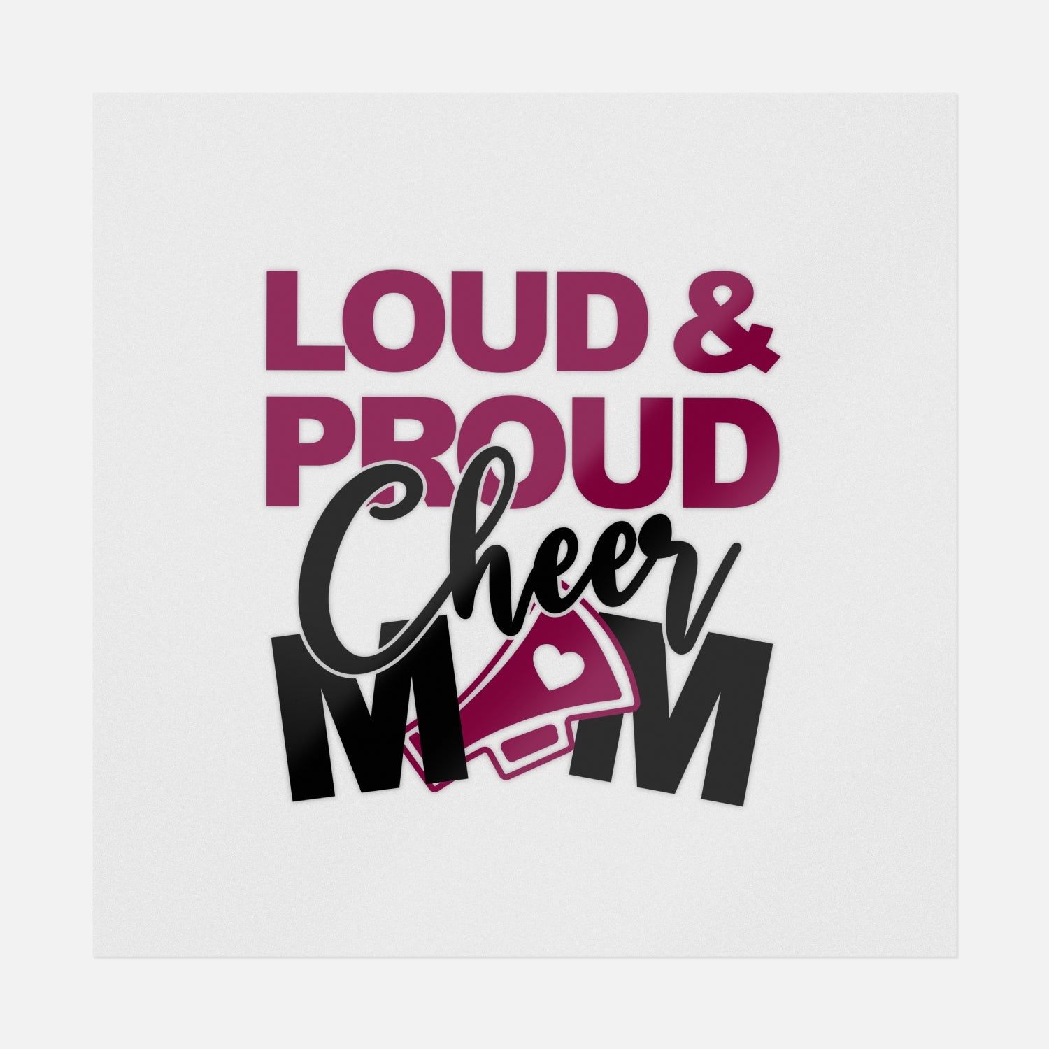 Loud & Proud Cheer Mom | Cheerleading Ready-to-Press DTF Transfers