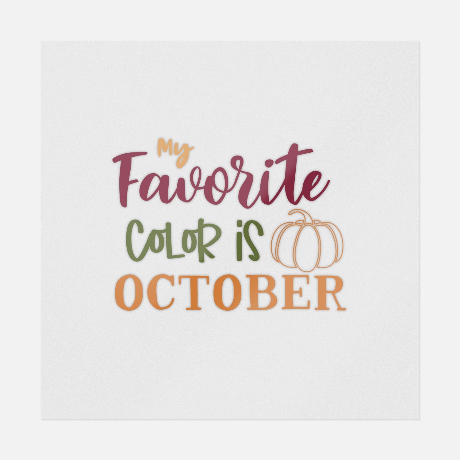 My Favorite Color Is October | Fall Ready-to-Press DTF Transfers