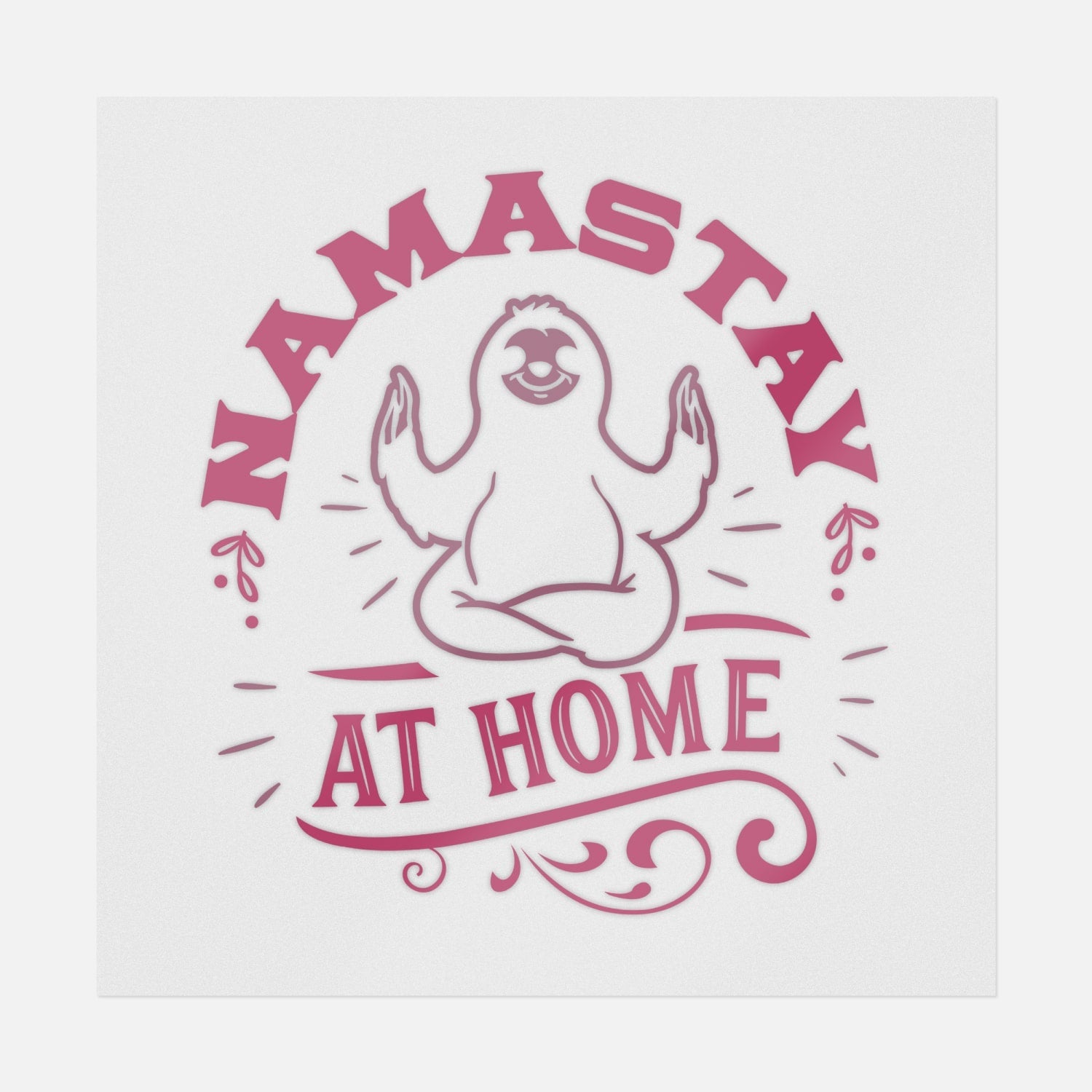 Namastay At Home | Sloth Ready-to-Press DTF Transfers