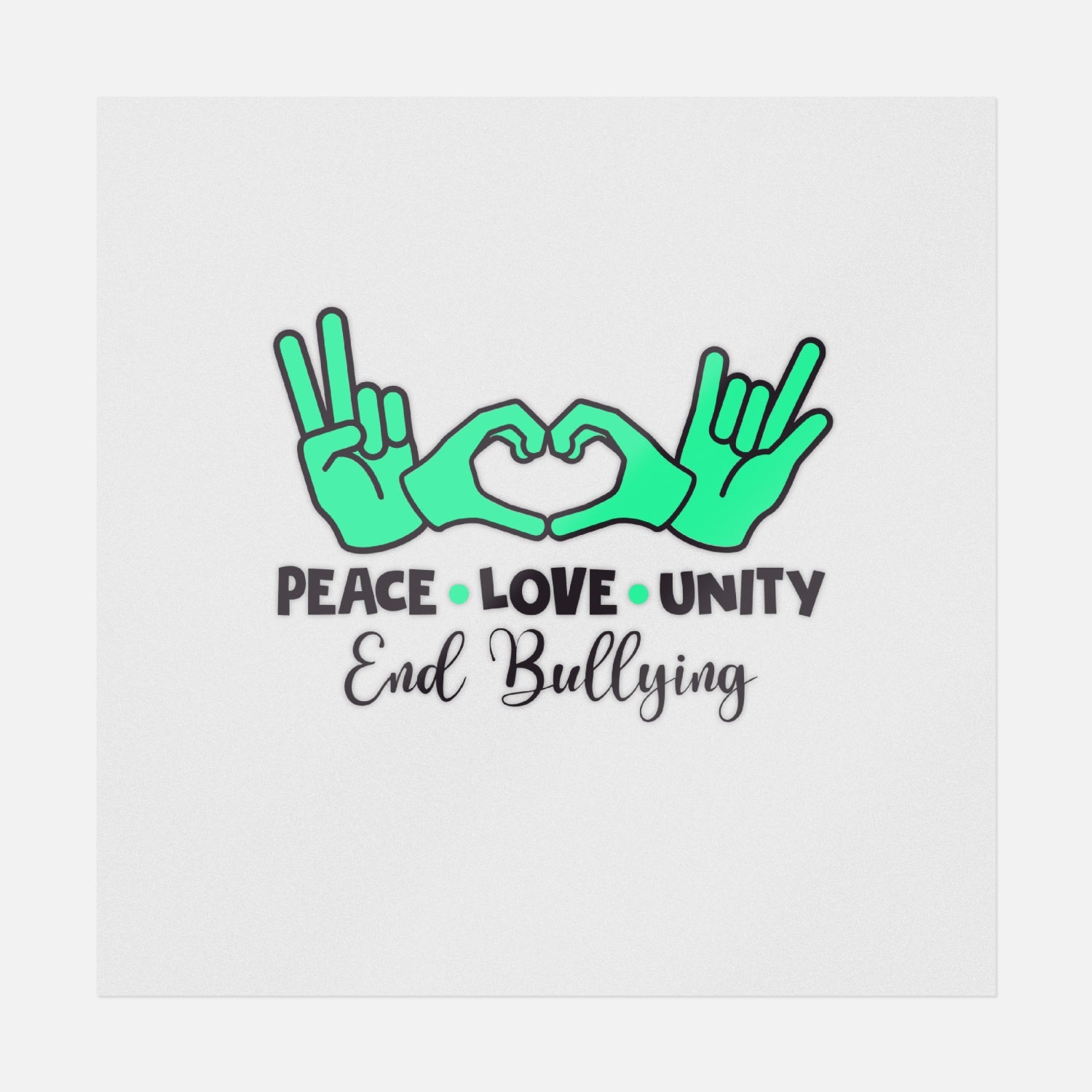 Peace Love Unity End Bullying | Anti-Bullying Ready-to-Press DTF Transfers