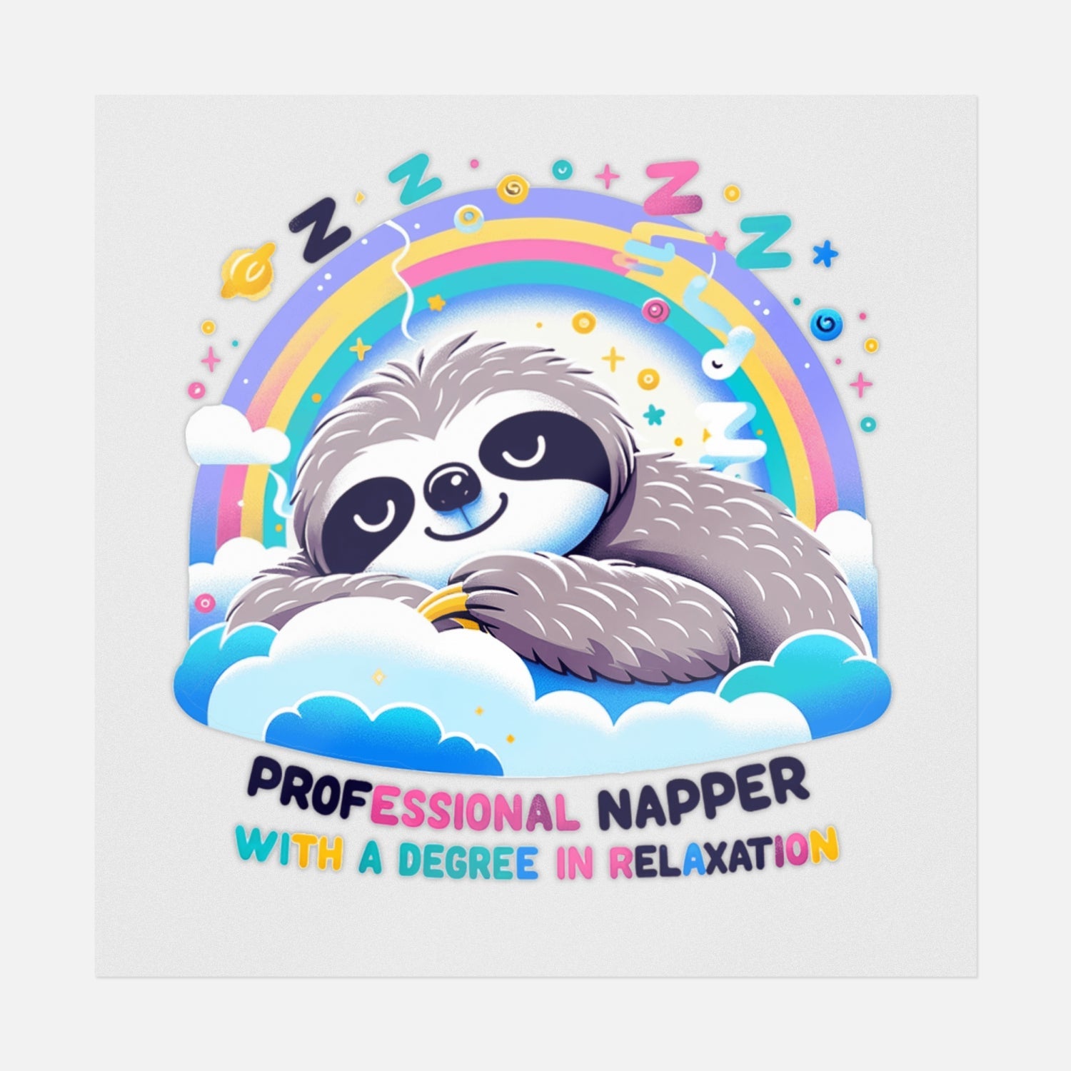 Professional Napper With A Degree In Relaxation Cute | Sloth Ready-to ...