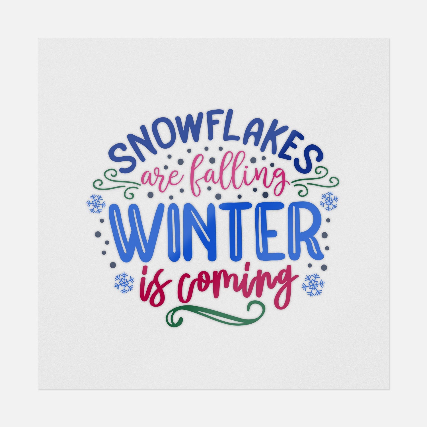 Snowflakes Are Falling | Winter Ready-to-Press DTF Transfers