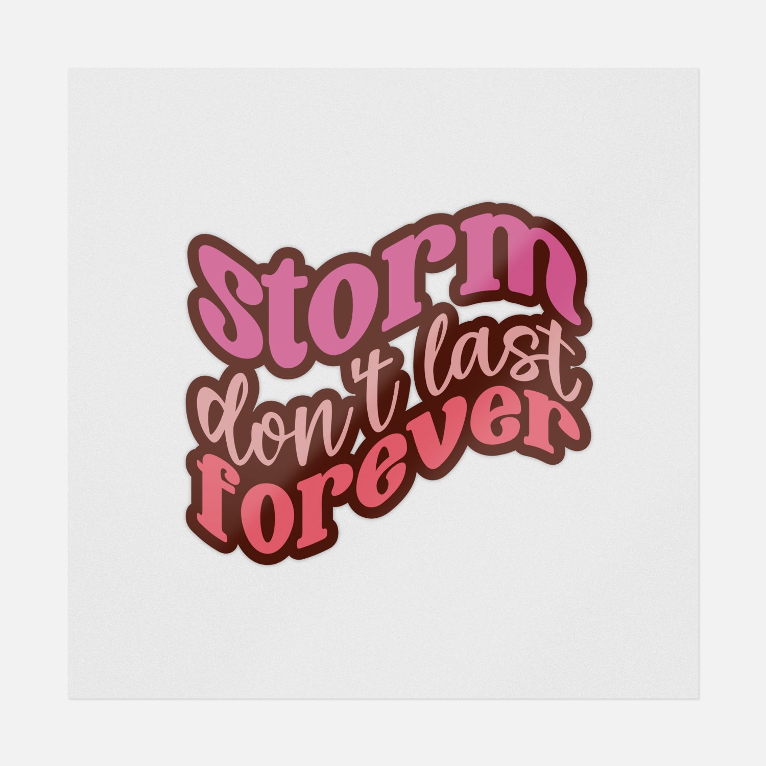 Storm Don't Last Forever | Mental Health Ready-to-Press DTF Transfers