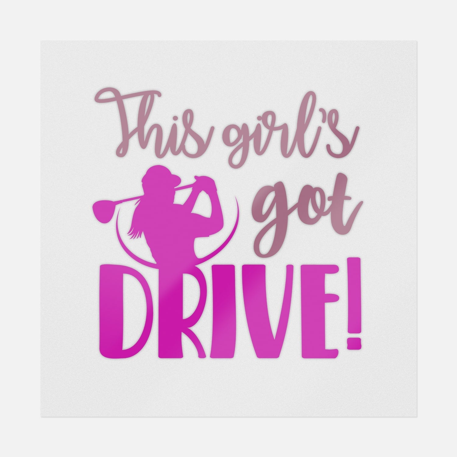 This Girl's Got Drive | Golf Ready-to-Press DTF Transfers